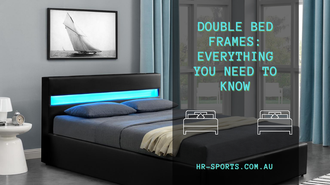 Tips, Benefits & Factors Of Choose Double Bed Frame - Hr Sports